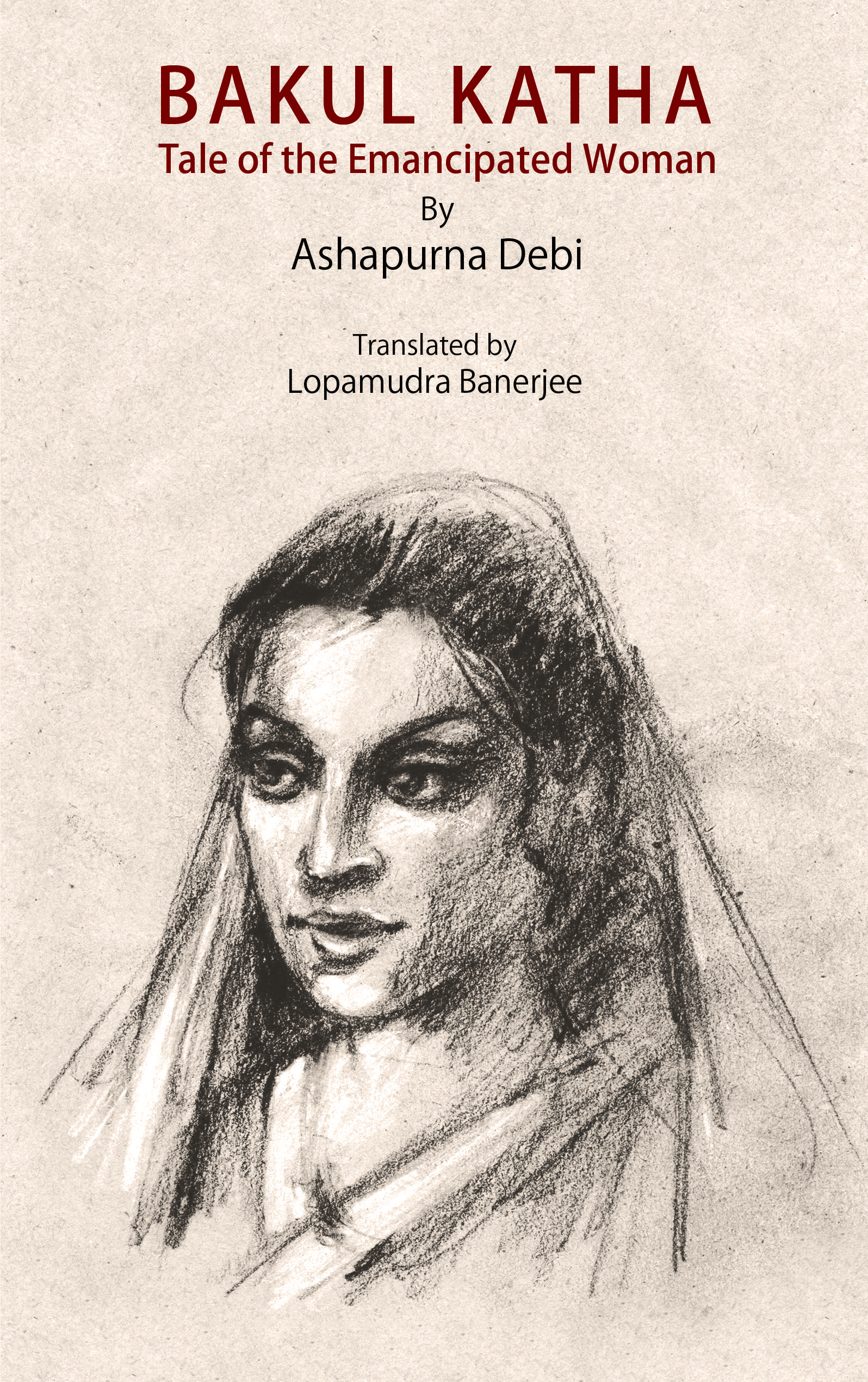 Bakul Katha — Tale of the Emancipated Woman by Ashapurna Devi | Lopamudra Banerjee
